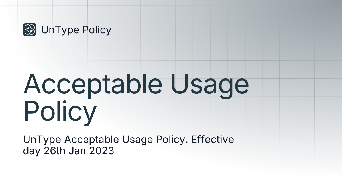 Acceptable Usage Policy | UnType Policy
